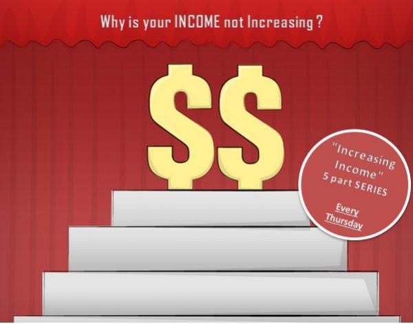 8 Core Reasons – Why your income level remains STAGNANT (part 1/5)